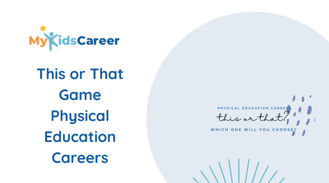 This or That Game: Physical Education Careers | APC MyKids Career