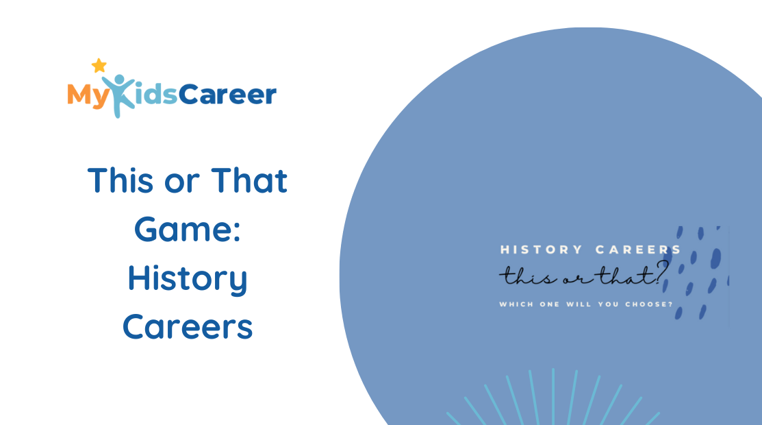 This or That Game: History Careers | APC MyKids Career